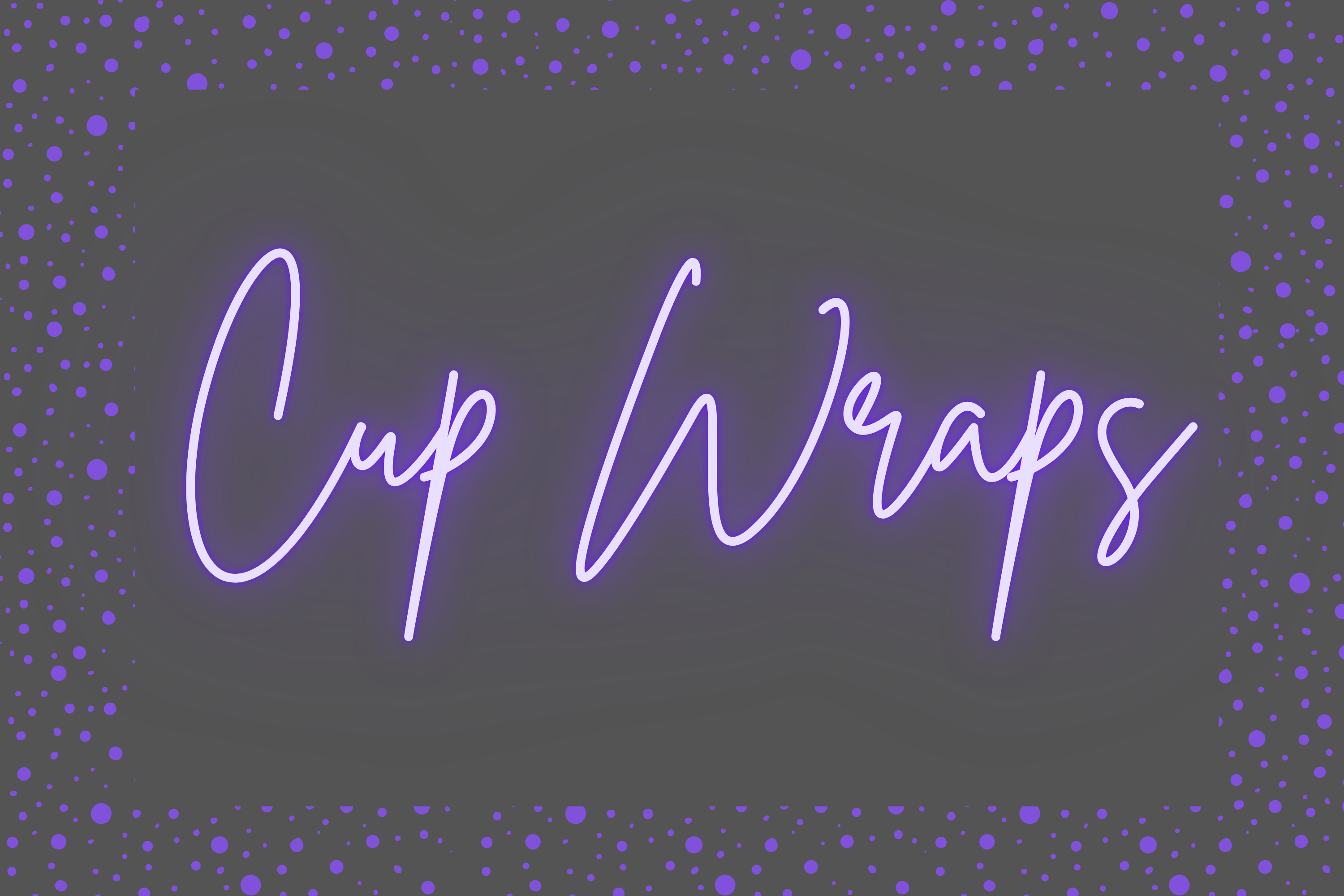 Cup Wraps – H&A Custom Crafts
